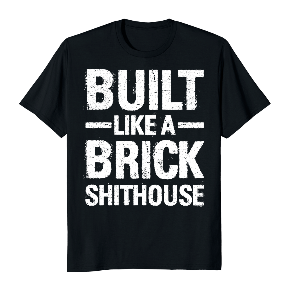 Funny Aussie Tee – Built Like a Brick Shithouse | CA4WD