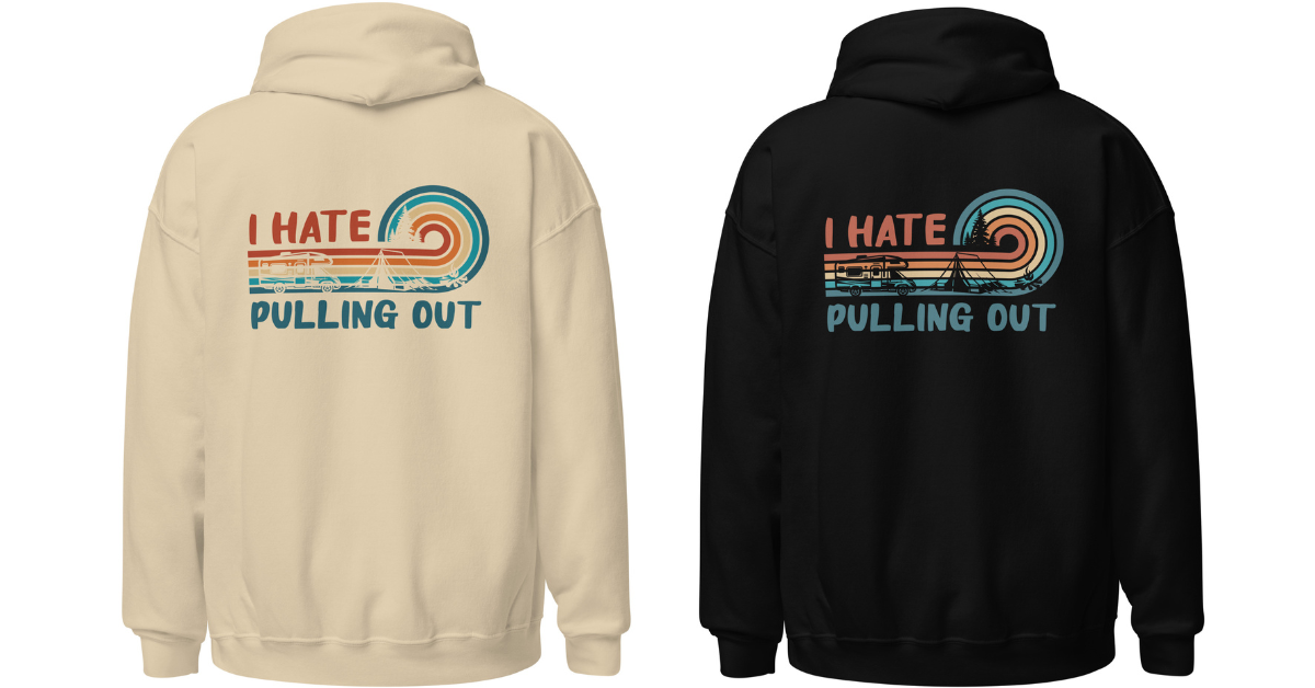 I Hate Pulling Out Hoodie – Funny Camping Jumper Australia | CA4WD